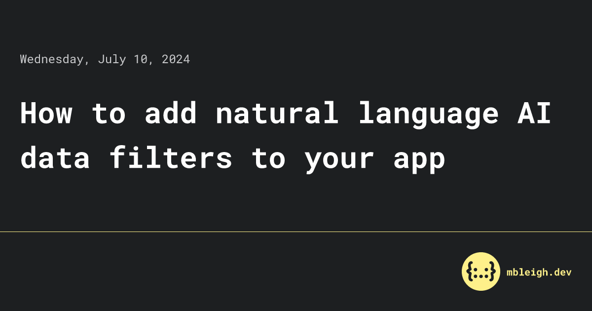 How to add natural language AI data filters to your app • mbleigh.dev