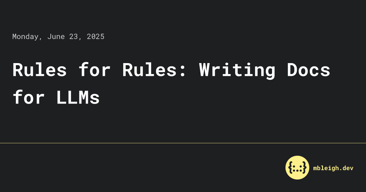 Rules for Rules: Writing Docs for LLMs • mbleigh.dev
